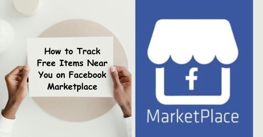 How to Track Free Items Near You on Facebook Marketplace – Orashiloaded