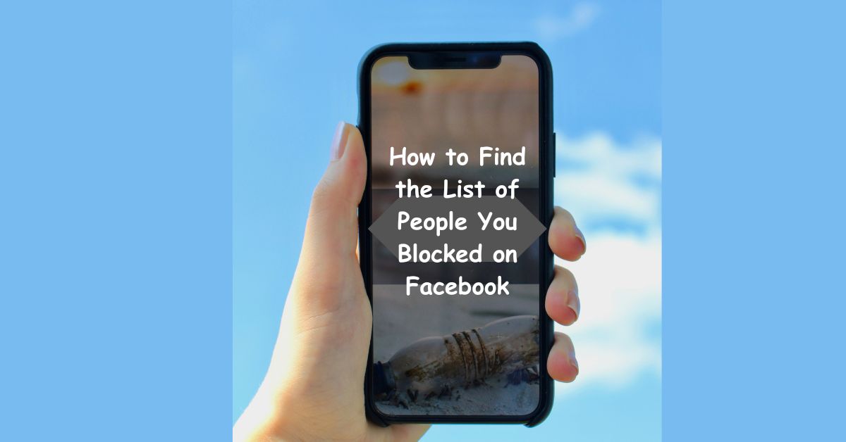 How to Find the List of People You Blocked on Facebook – Orashiloaded